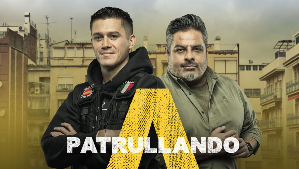 laSexta estrena ‘Apatrullando’, con Jalis de la Serna y Zazza el italiano, el miércoles 12 de ...
