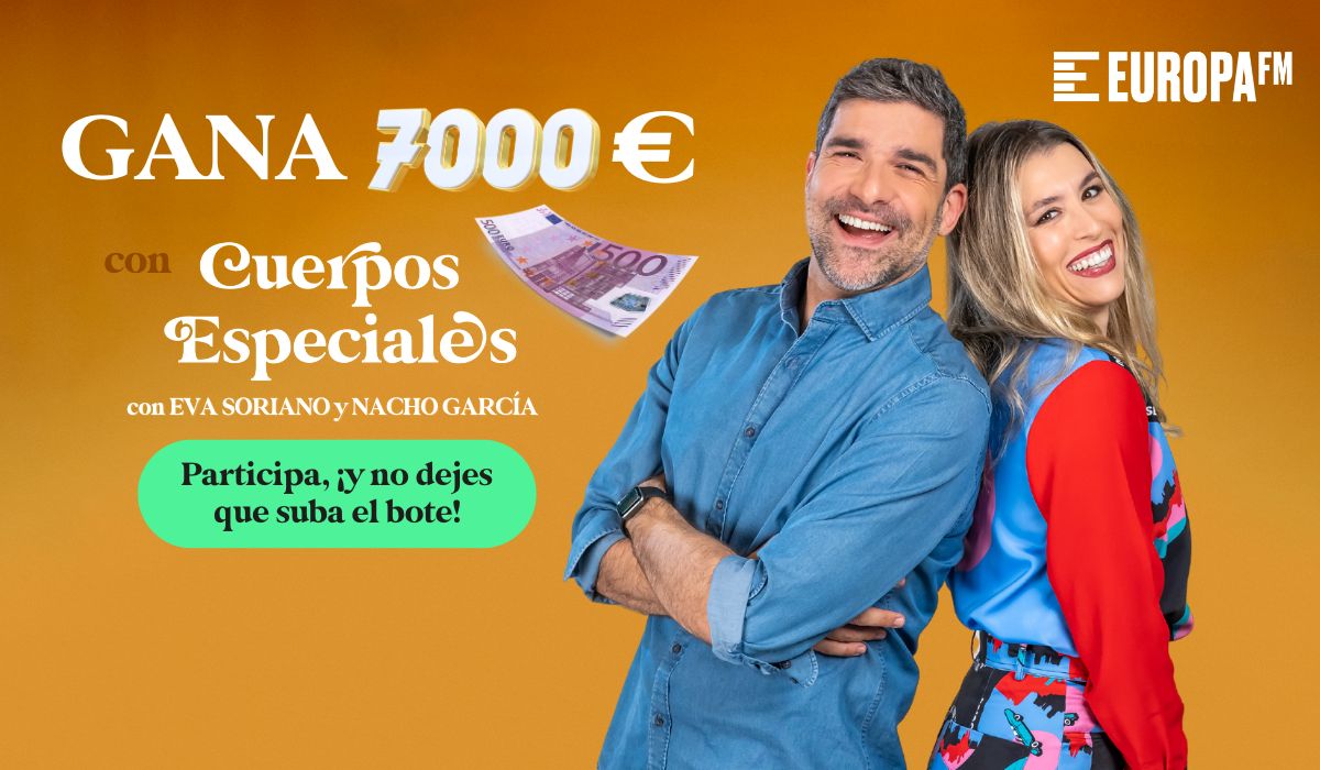 Un oyente de ‘Cuerpos especiales’, el antimorning de Europa FM, puede llevarse el lunes ¡7.000 ...
